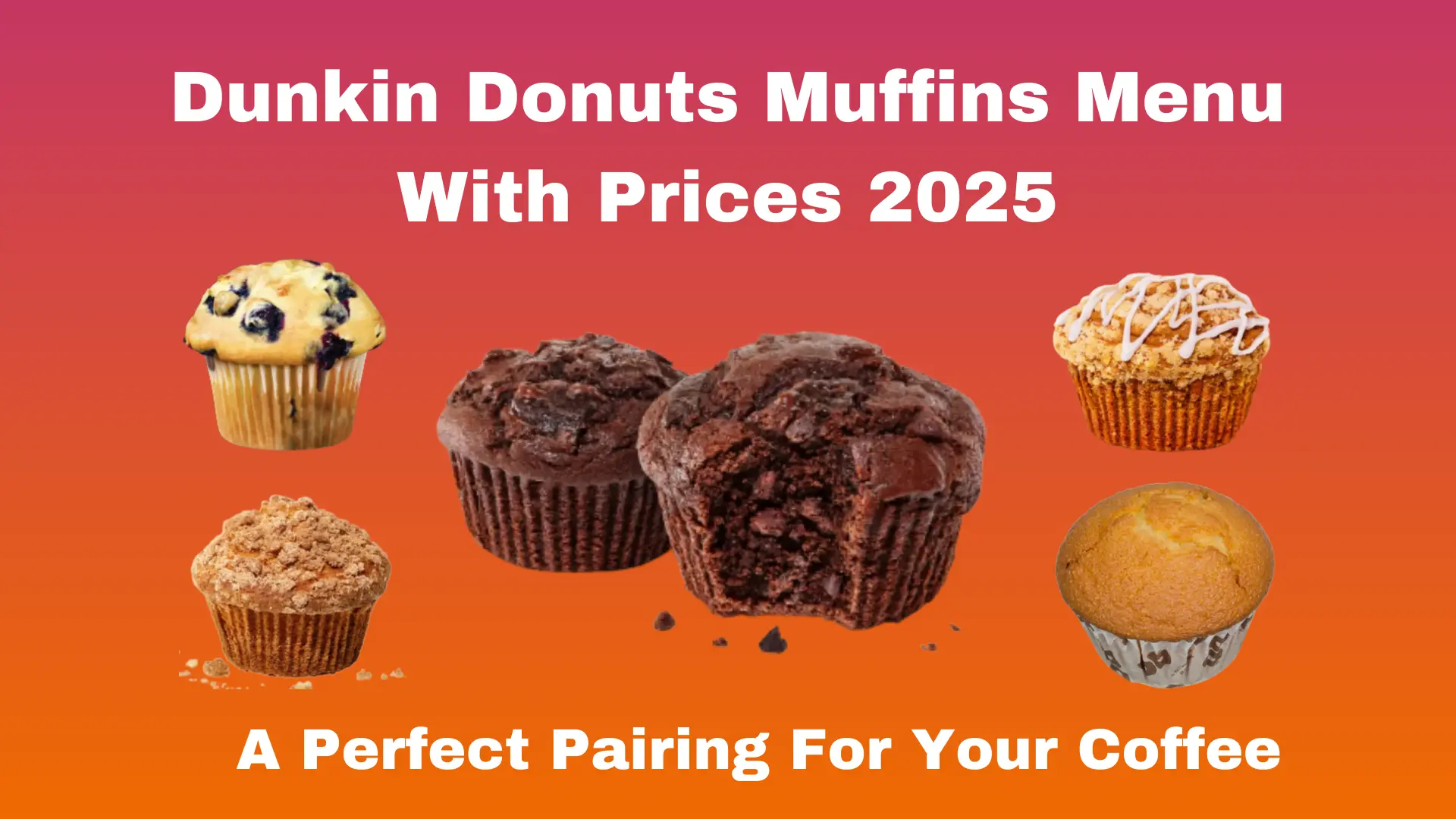 Dunkin Donuts Muffins Menu 2025 | Taste The Best Flavors Now