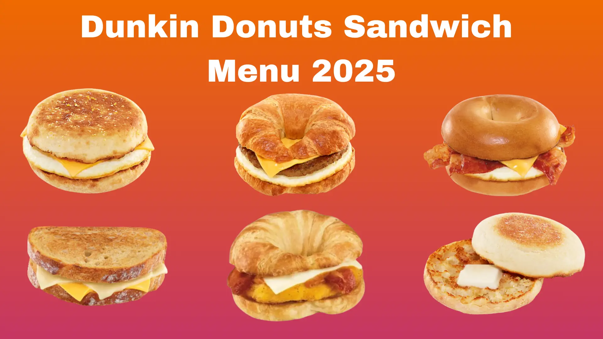 Dunkin Donuts Sandwich Menu 2025 | Fresh And Delicious