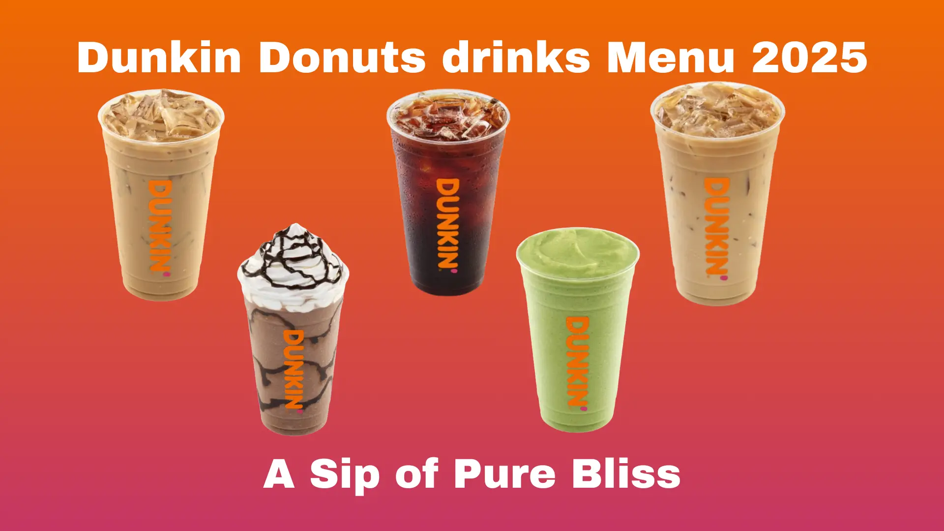Dunkin Donuts Drinks Menu 2025 | A Sip Of Pure Happiness