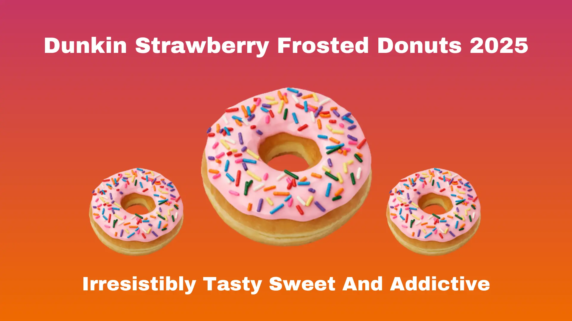 Dunkin Strawberry Frosted Donuts 2025 | Simply Irresistible